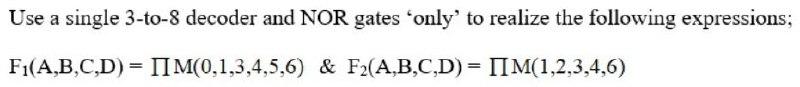 Solved Use a single 3-to-8 decoder and NOR gates 'only' to | Chegg.com