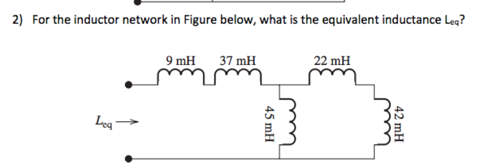 Solved 2) For the inductor network in Figure below, what is | Chegg.com