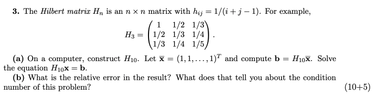 Solved 3. The Hilbert matriz Hn is an n x n matrix with hij | Chegg.com