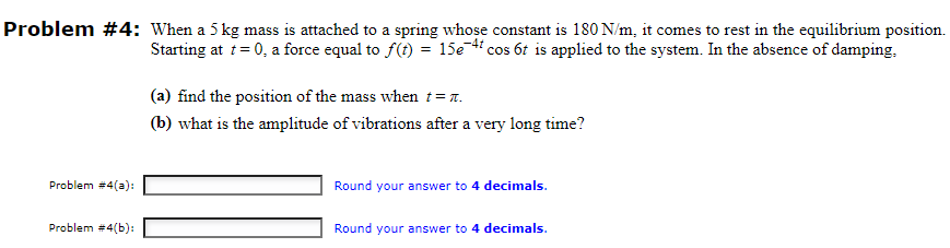 Solved lem \#4: When a 5 kg mass is attached to a spring | Chegg.com