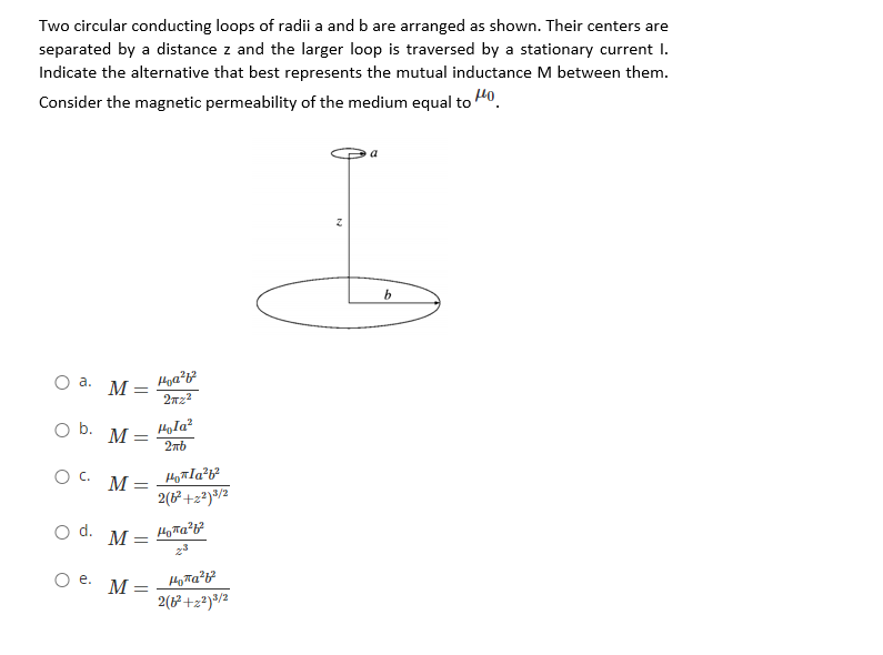 Solved Two circular conducting loops of radii a and b are | Chegg.com