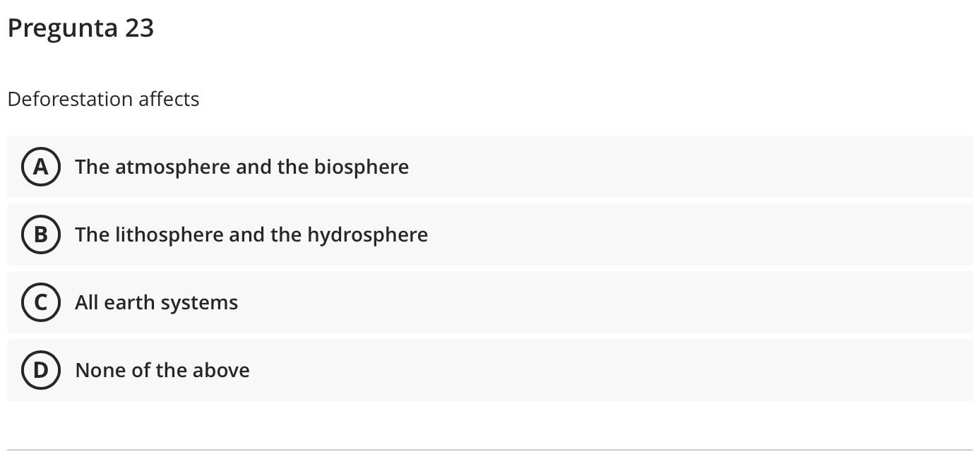 Solved Pregunta 23 Deforestation affects The atmosphere and | Chegg.com