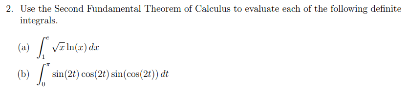 Solved 2. Use the Second Fundamental Theorem of Calculus to | Chegg.com