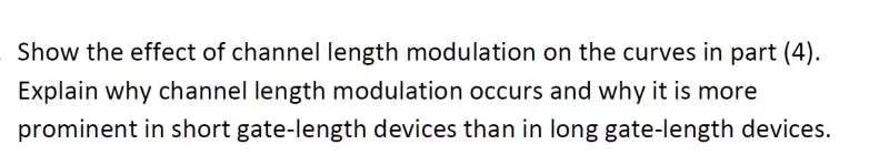 Solved Show the effect of channel length modulation on the | Chegg.com