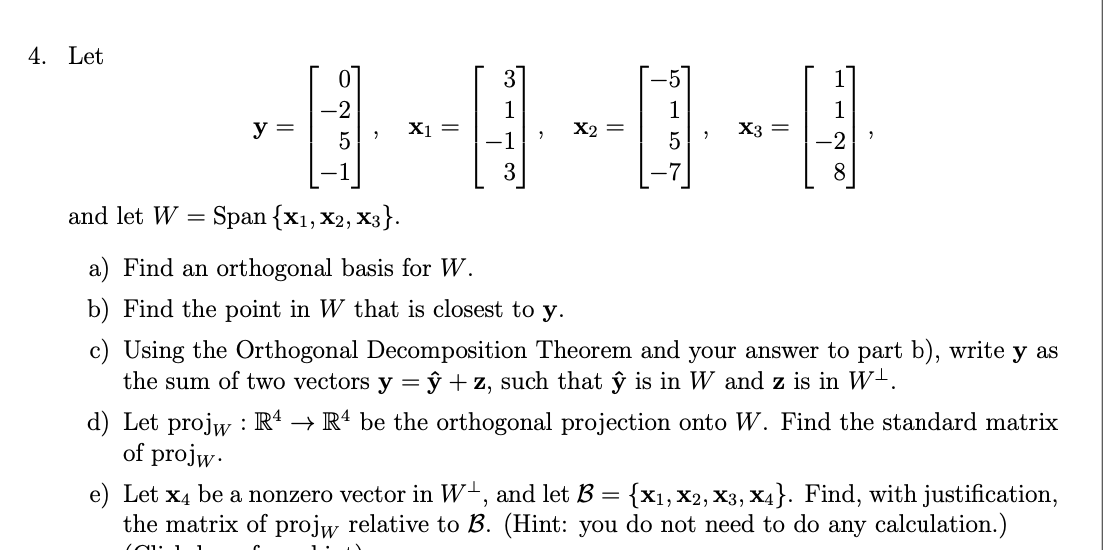 Solved 4. Let y = X1 = X2 X3 = and let W Span {x1, X2, X3}. | Chegg.com