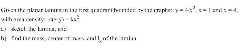 Solved Given the planar lamina in the first quadrant bounded | Chegg.com