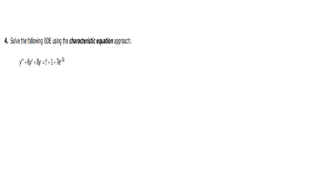 Solved 4. Solve the following ODE using the characteristic | Chegg.com