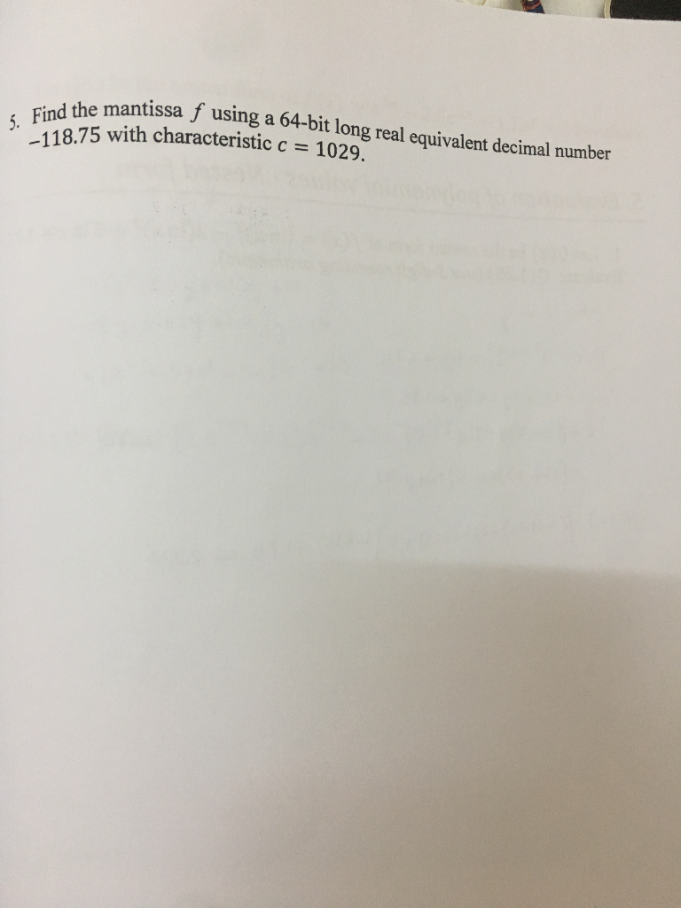 Solved d the mantissa f using a 64-bit long real equivalent | Chegg.com