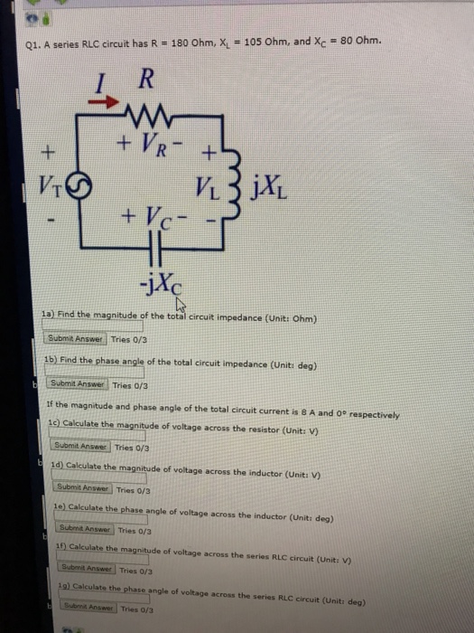 Solved 105 Ohm, and XC-80 Ohm. QL A series RLC circuit has R | Chegg.com