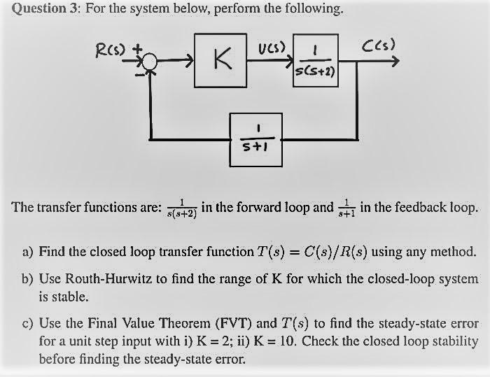 Solved Question 3: For the system below, perform the | Chegg.com