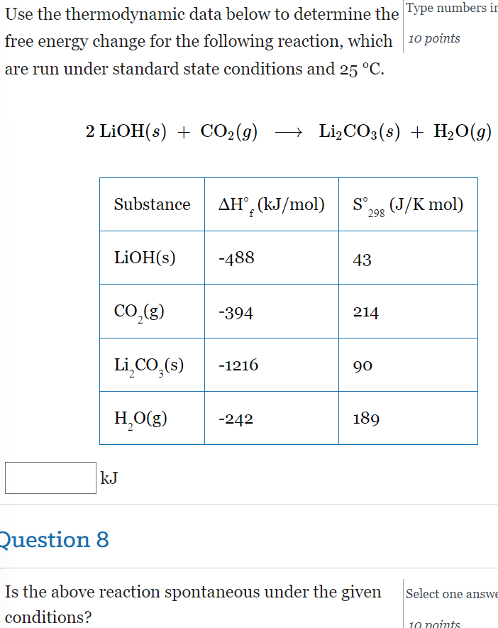 Solved Question 8Is the above reaction spontaneous under the | Chegg.com
