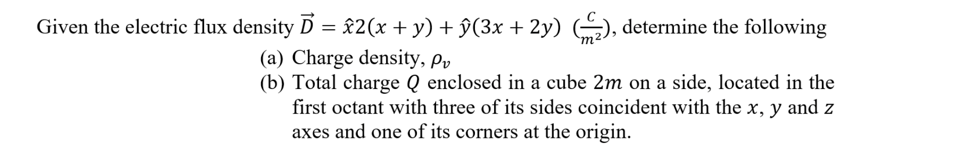 Solved Given The Electric Flux Density