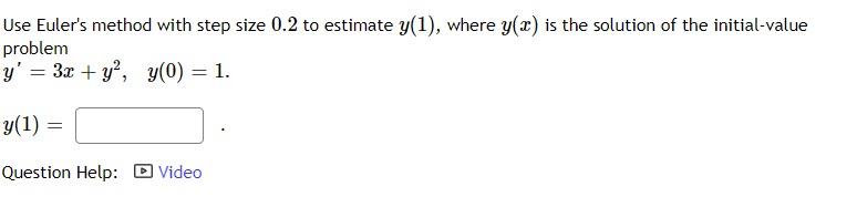Solved Use Euler's method with step size 0.2 to estimate | Chegg.com