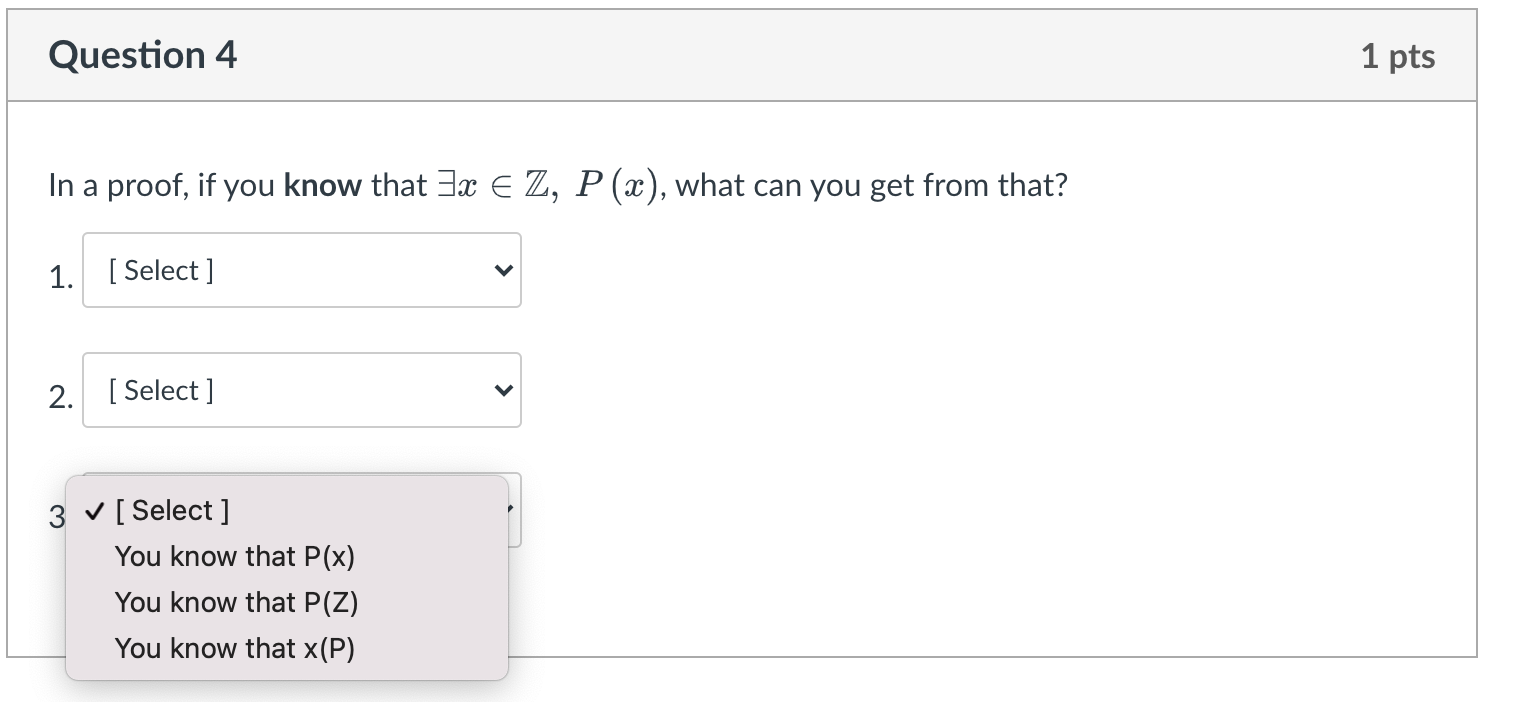 Solved Question 4 1 pts In a proof, if you know that 3x e Z, | Chegg.com