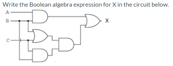 Solved Write the Boolean algebra expression for X in the | Chegg.com