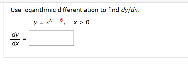 Solved Use logarithmic differentiation to find dy/dx. y = | Chegg.com