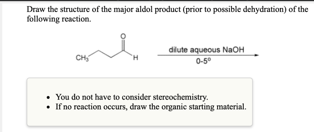 Solved Draw the structure of the major aldol product (prior | Chegg.com