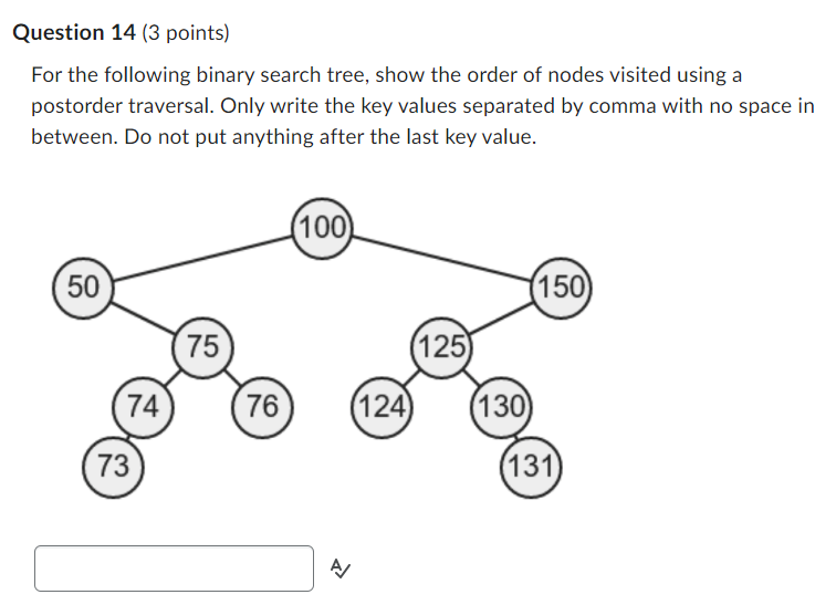 Solved For the following binary search tree, show the order | Chegg.com