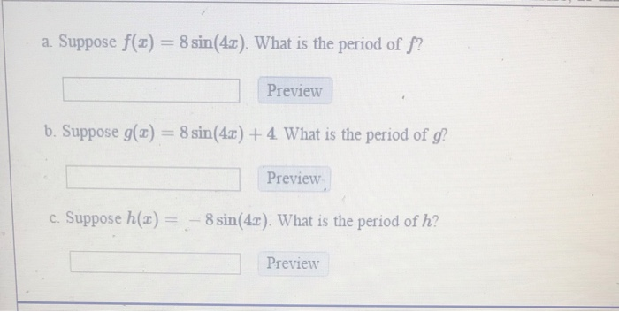 Solved a. Suppose f()8(z). What is the period of f? Preview | Chegg.com