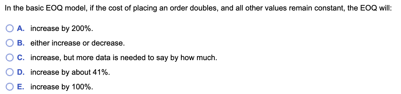Solved In the basic EOQ model, if the cost of placing an | Chegg.com