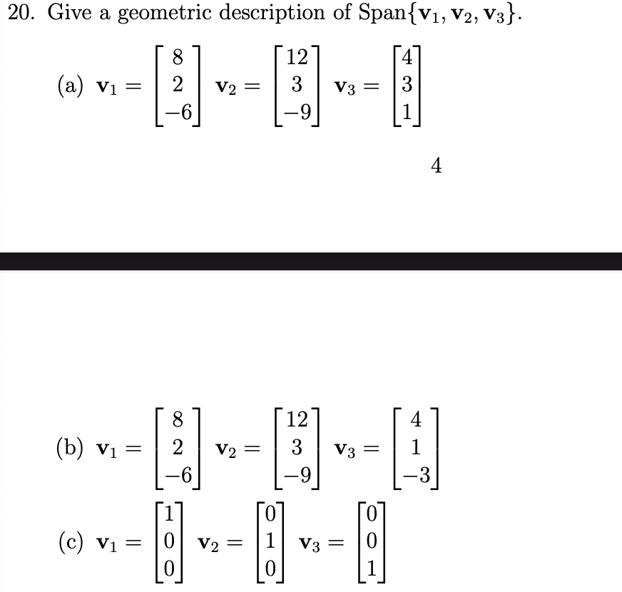 Solved 20. Give a geometric description of Span{V1, V2, V3}. | Chegg.com