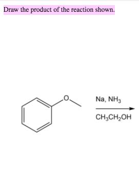 Solved Draw the product of the reaction shown. Na, NH3 | Chegg.com