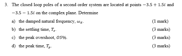 Solved 3. The closed loop poles of a second order system are | Chegg.com