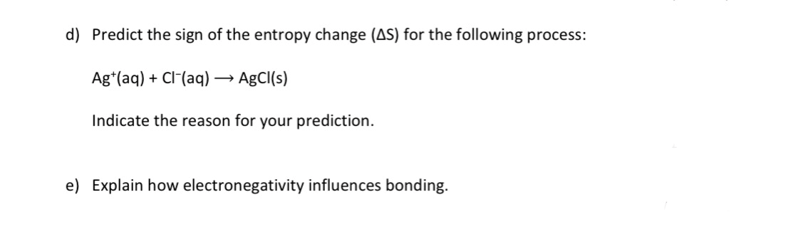 Solved d) Predict the sign of the entropy change (AS) for | Chegg.com