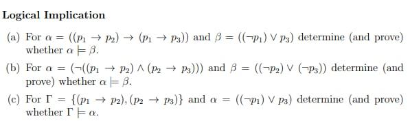 Solved Logical Implication (a) For α=((p1→p2)→(p1→p3)) and | Chegg.com