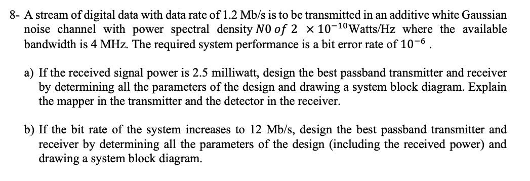 8- A stream of digital data with data rate of 1.2 | Chegg.com