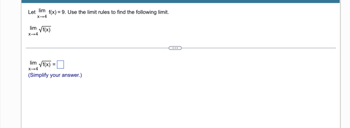 Solved Let limx→4f(x)=9. Use the limit rules to find the | Chegg.com