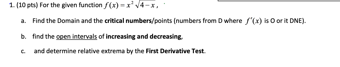 Solved 1. (10 pts) For the given function f(x)=x24−x, a. | Chegg.com