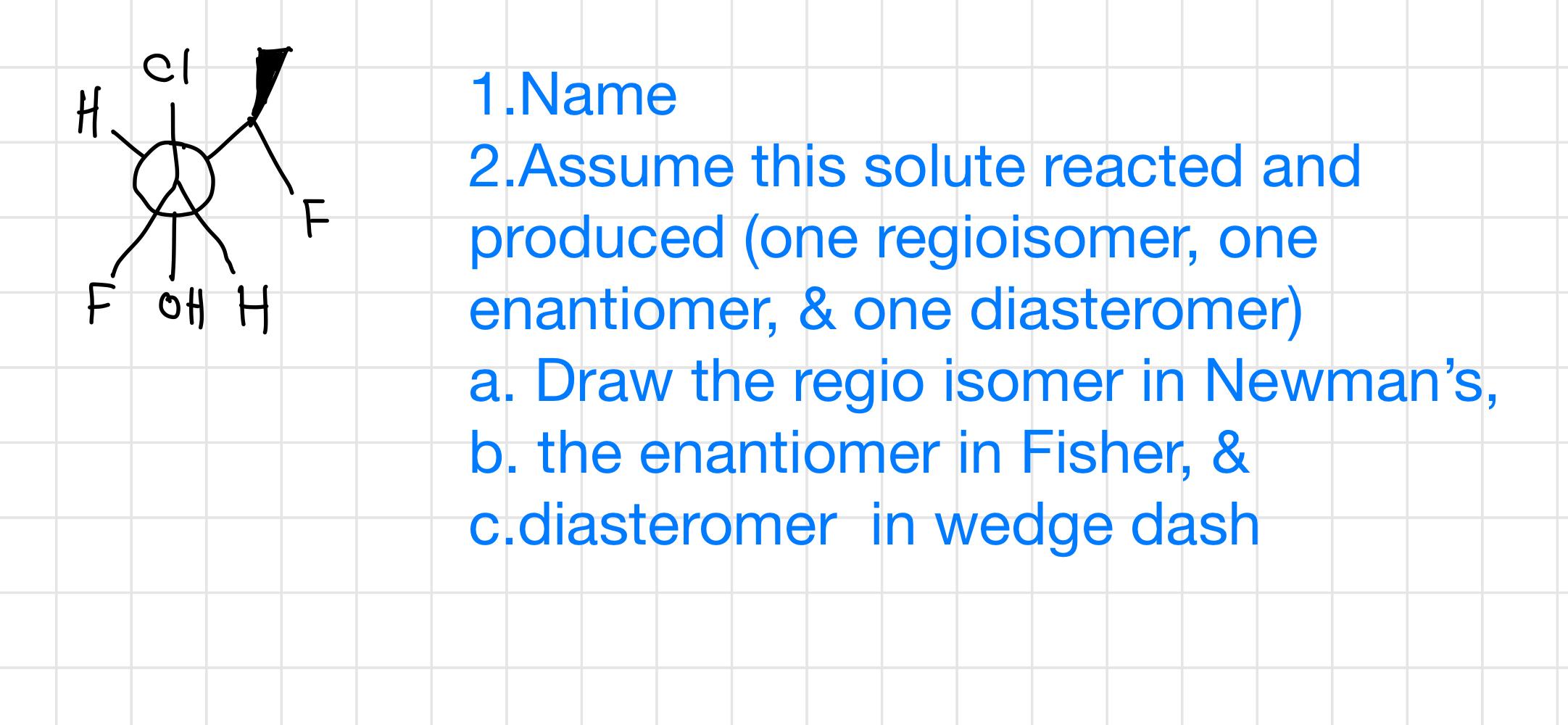 Solved el H. F F OH H 1. Name 2.Assume this solute reacted | Chegg.com