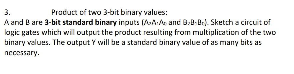 Solved 3. Product of two 3-bit binary values: A and B are | Chegg.com