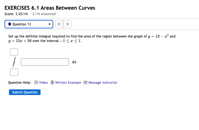 Solved EXERCISES 6.1 Areas Between Curves Score: 3.25/142/14 | Chegg.com