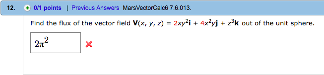 Solved Find the flux of the vector field V(x, y, z) = 2xy2i | Chegg.com