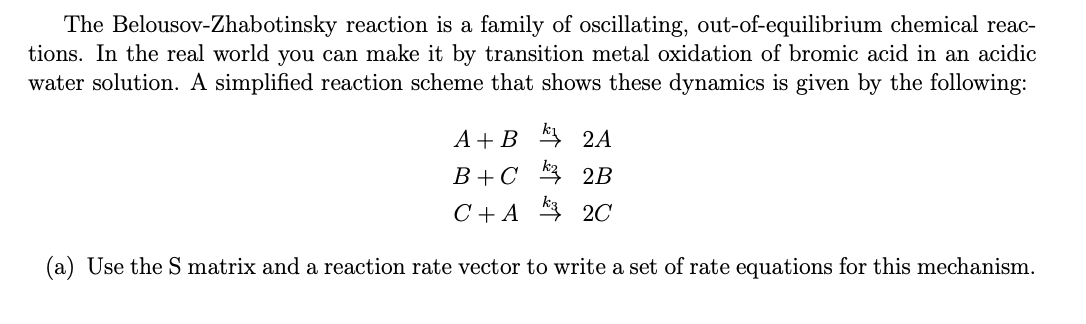 The Belousov-Zhabotinsky reaction is a family of | Chegg.com