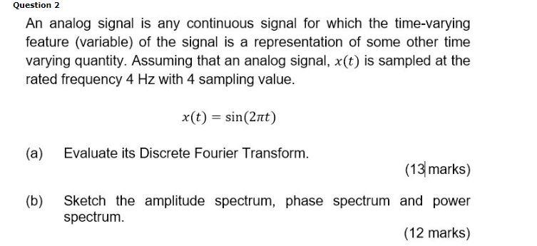 Solved Question 2 An analog signal is any continuous signal | Chegg.com
