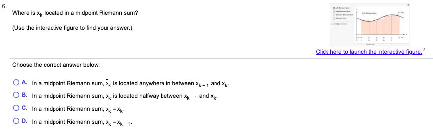 Solved Where is located in a midpoint Riemann sum? (Use the | Chegg.com