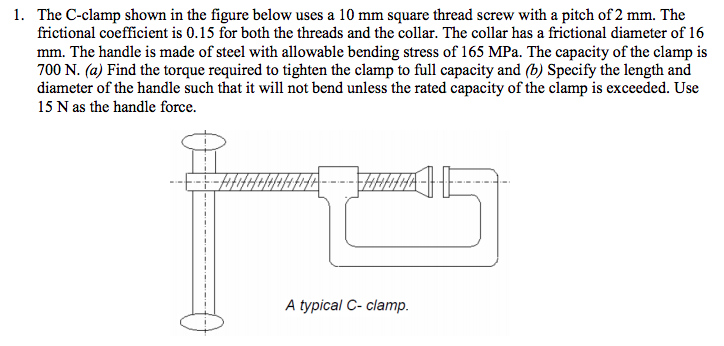 Solved 1. The C-clamp shown in the figure below uses a 10 mm | Chegg.com