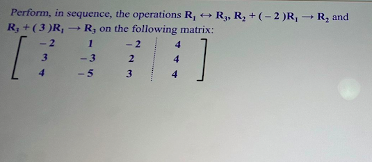 Solved Perform, in sequence, the operations R, R3, R, | Chegg.com