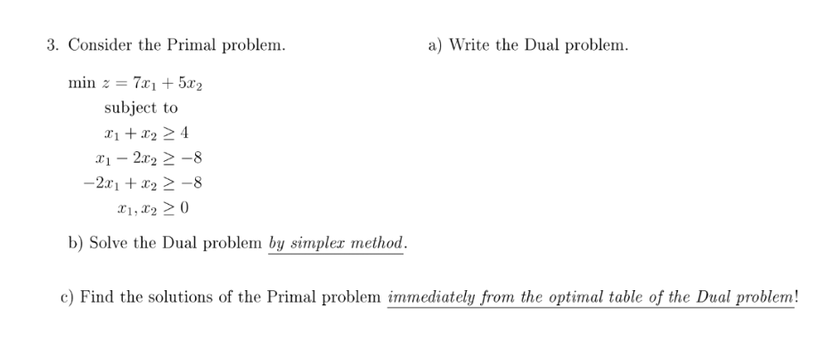 Solved 3 Consider The Primal Problem A Write The Dual
