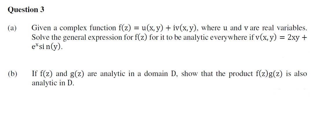Solved Question 3 (a) Given a complex function f(z) = u(x, | Chegg.com
