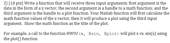 Solved 2) (10 pts) Write a function that will receive three | Chegg.com