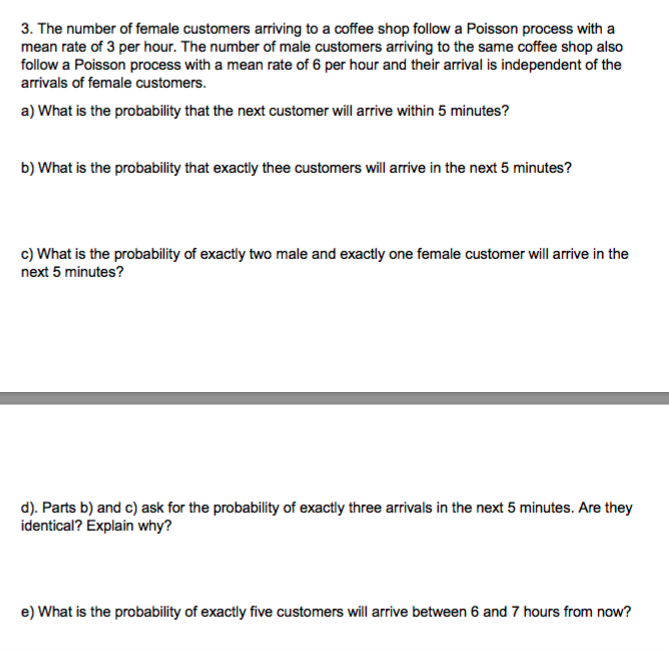 Solved 3 The Number Of Female Customers Arriving To A