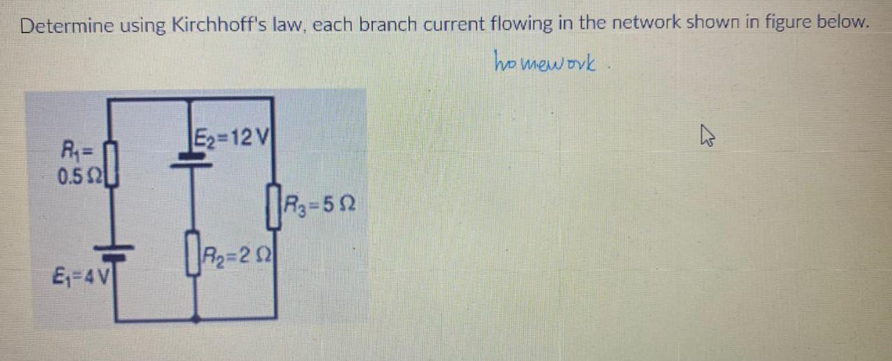 Solved Determine using Kirchhoff's law, each branch current | Chegg.com