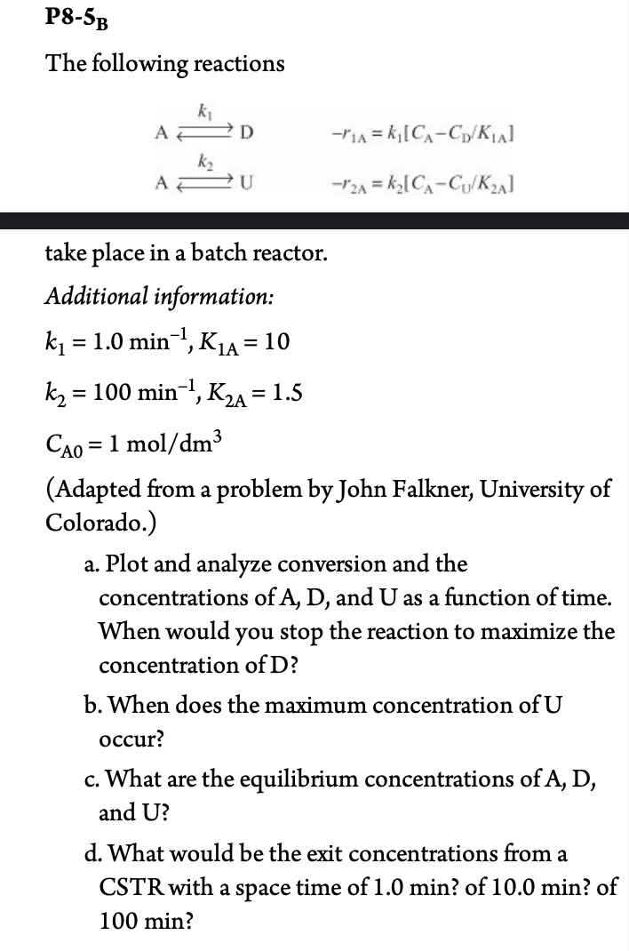 Solved The following reactions A⇄k1DA⇄k2U−r1 A=k1[CA−CD/K1 | Chegg.com