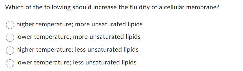 Solved Which of the following should increase the fluidity | Chegg.com