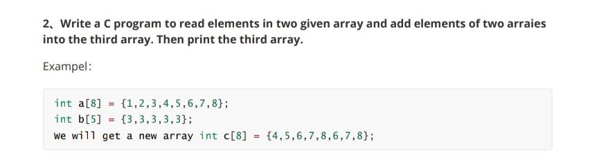 Solved 2. Write a C program to read elements in two given | Chegg.com