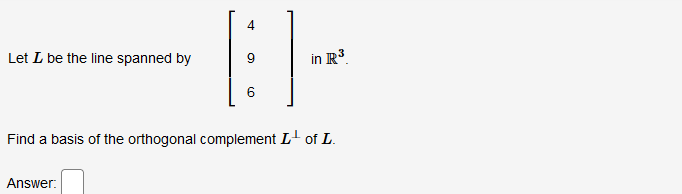 Solved 4 Let L be the line spanned by 9 in R3 01 6 Find a | Chegg.com